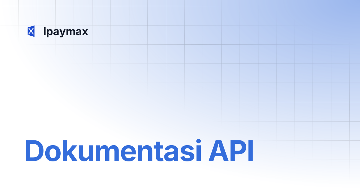 Dokumentasi API | Ipaymax